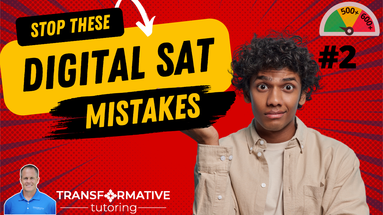 Stop Making These SAT Mistakes | Transformative Tutoring